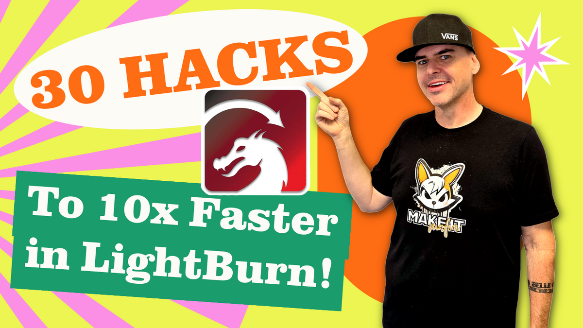 Top 30 LightBurn Tips and Tricks to Speed Up Productivity – Kim & Garrett Make It!