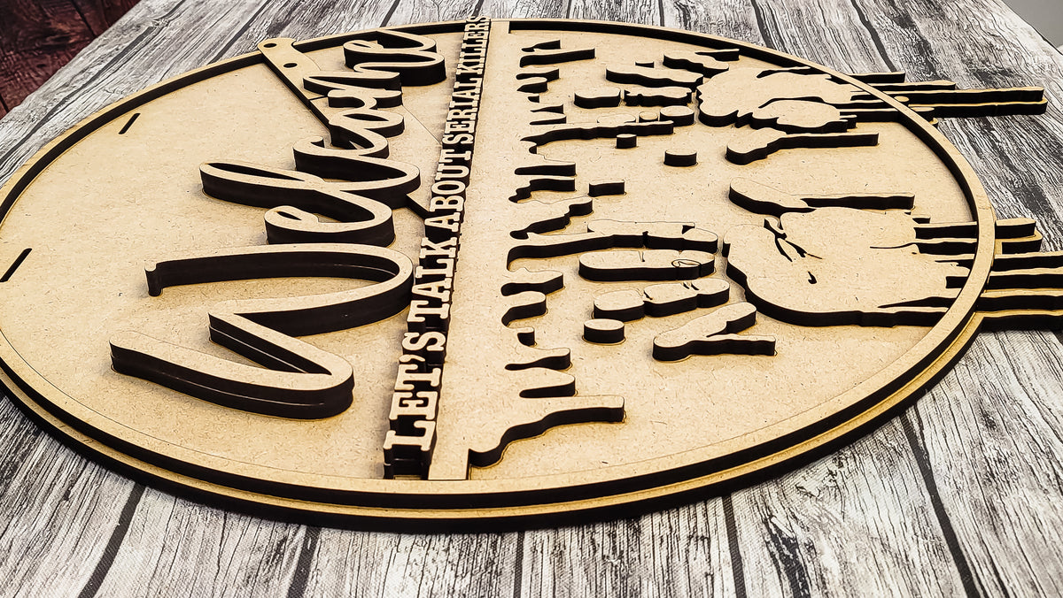 Welcome Let's Talk About Serial Killers Door Hanger DIY Unfinished Kit ...