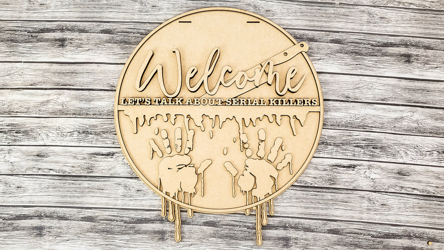 Welcome Let's Talk About Serial Killers Door Hanger DIY Unfinished Kit ...