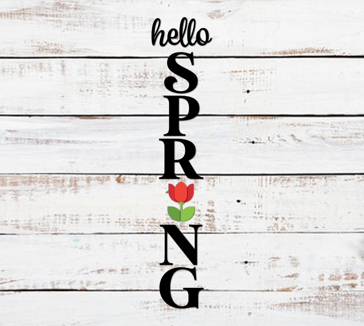 hello SPRING Tulip vert Porch Leaner SVG – Kim & Garrett Make It!